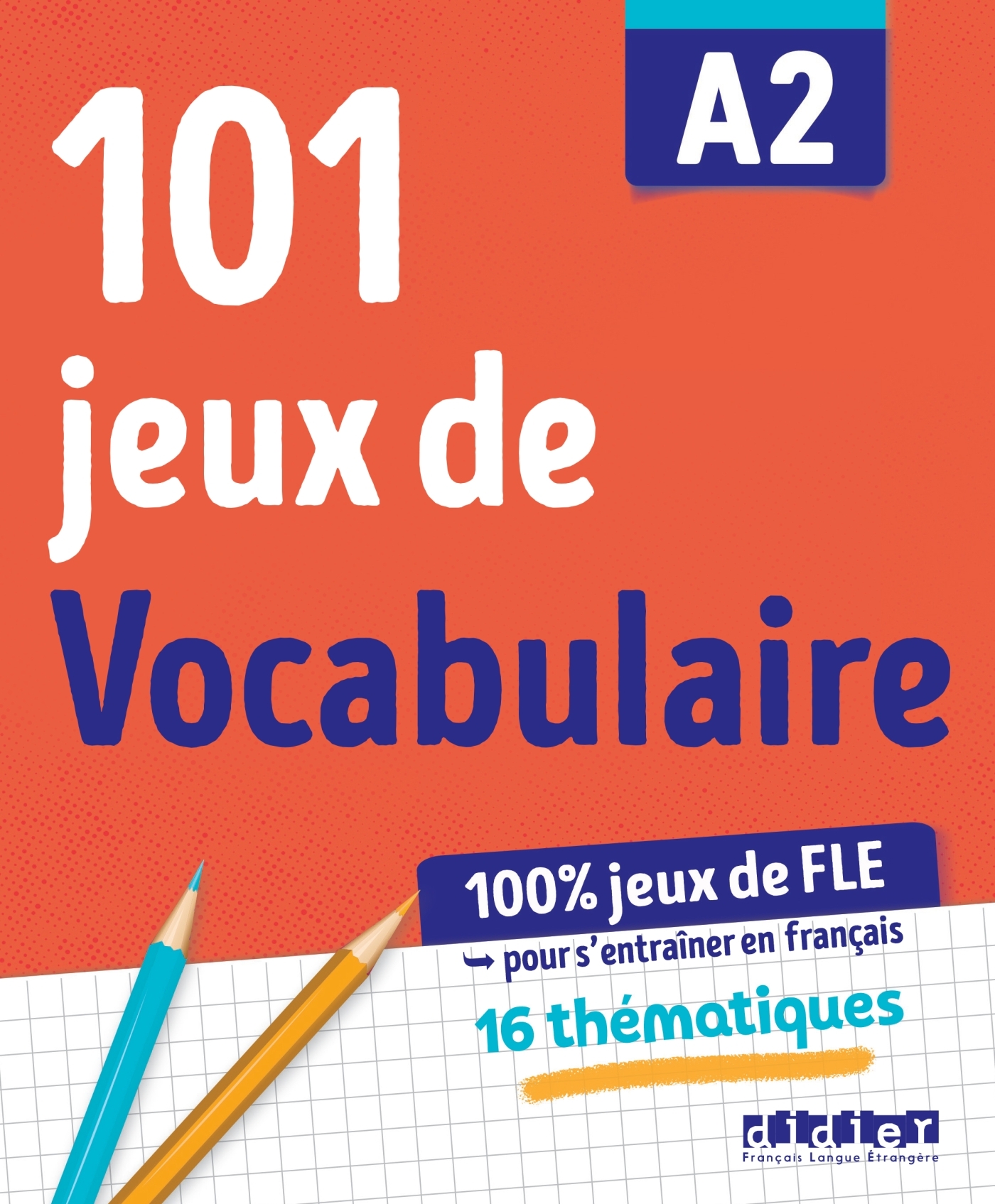 101 JEUX DE FLE A2 - CAHIER | Pichon