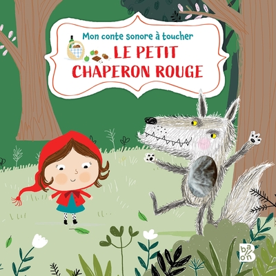 LIVRE A TOUCHER SONORE : LE PETIT CHAPERON ROUGE | Pichon