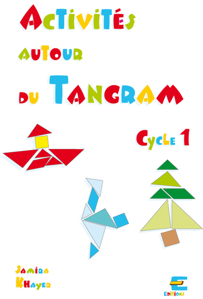 ACTIVITES AUTOUR DU TANGRAM CYCLE 1 | Pichon