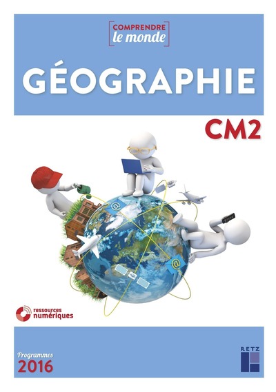 Comprendre le monde Géographie CM2 Fichier + CD-Rom + Evaluations ...