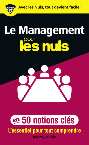 MANAGEMENT POUR LES NULS EN 50 NOTIONS CLES | Comptoir du livre
